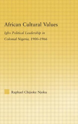 African Studies: African Cultural Values : Igbo Political Leadership in ...