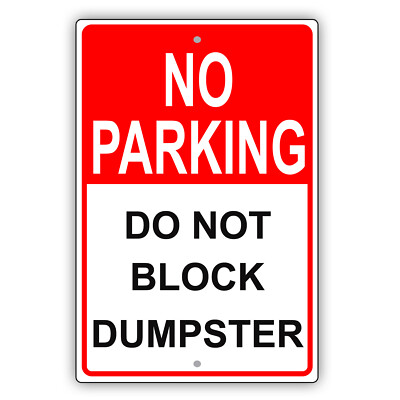 No Parking Do Not Block Dumpster Rule Warning Alert Notice Aluminum ...