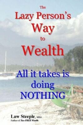 The Lazy Person's Way To Wealth: All It Takes Is Doing Nothing ...