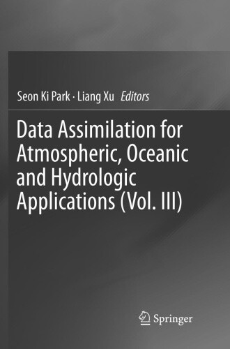 Data Assimilation for Atmospheric, Oceanic and Hydrologic Applications ...