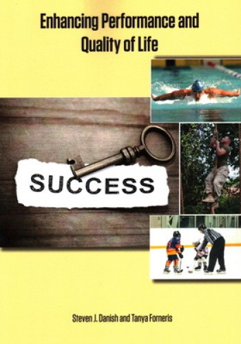 Enhancing Performance and Quality of Life Book by Danish, Steven J ...