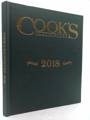 Cook's Illustrated Magazine 2018 by Test Kitchen America 9781945256646 ...