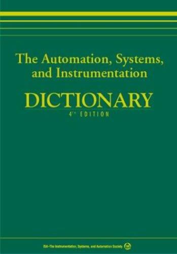 The Automation, Systems, and Instrumentation Dictionary, Theodore G ...