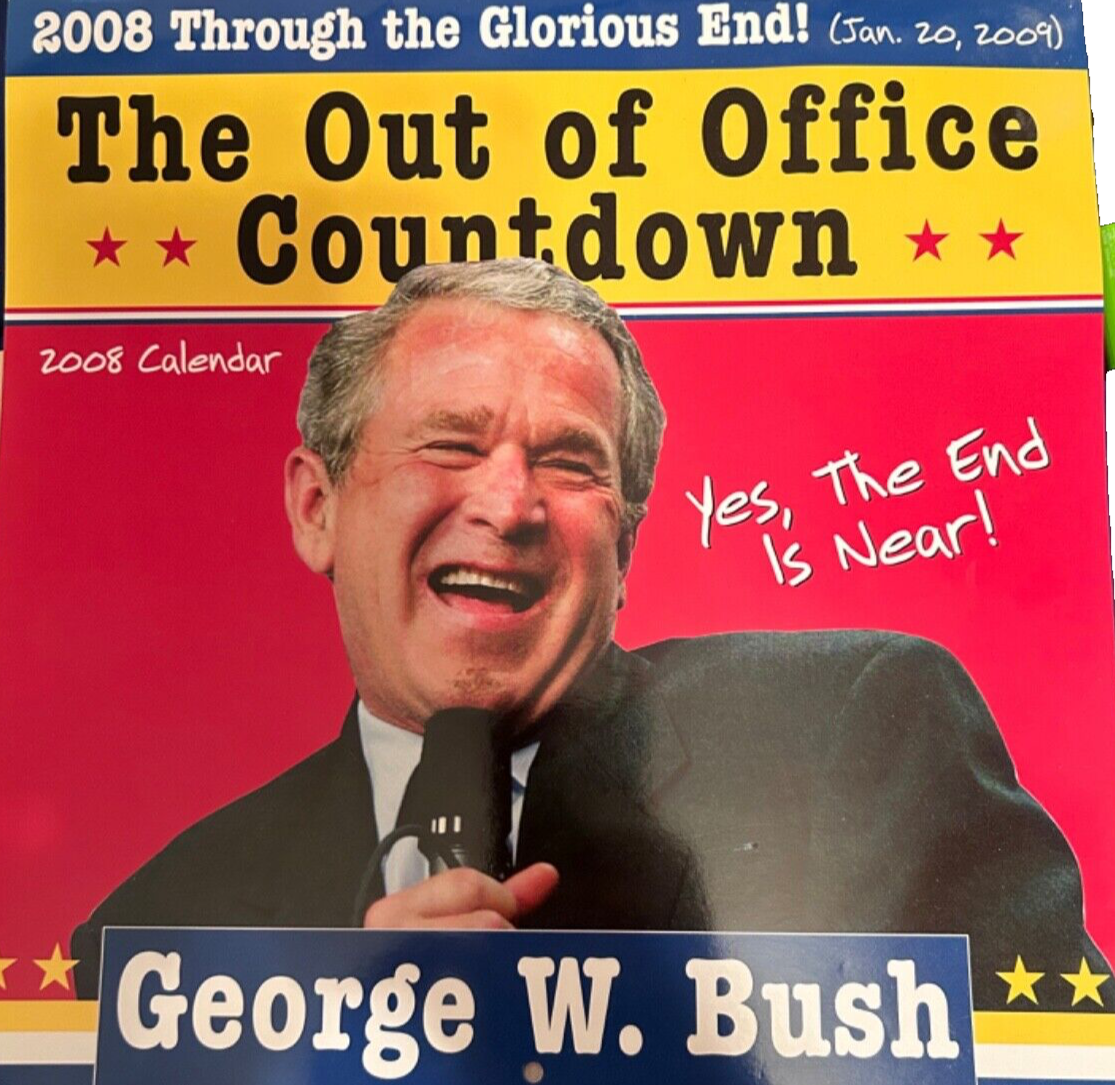 The Out Of Office Countdown President GEORGE W. BUSH Calendar ...