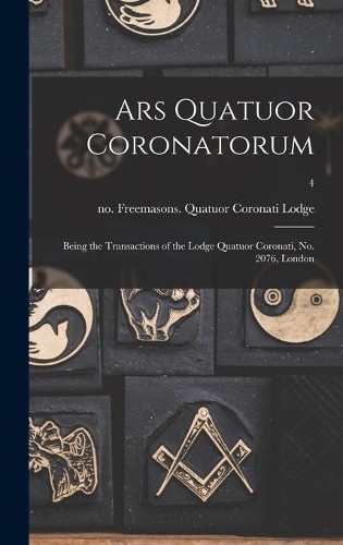 no. Freemasons. Quatuor Coronati Lo Ars Quatuor Coronato (Hardback) (UK ...
