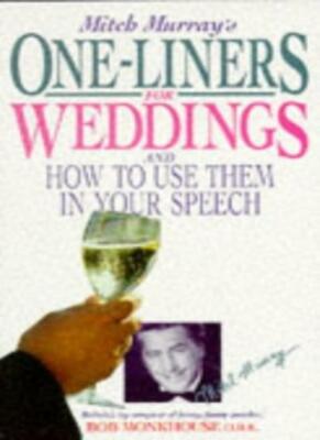 Mitch Murray's Complete Book of One-Liners for Weddings: And How ...