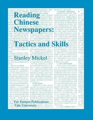 Reading Chinese Newspapers: Tactics and Skills by Stanley Mickel ...