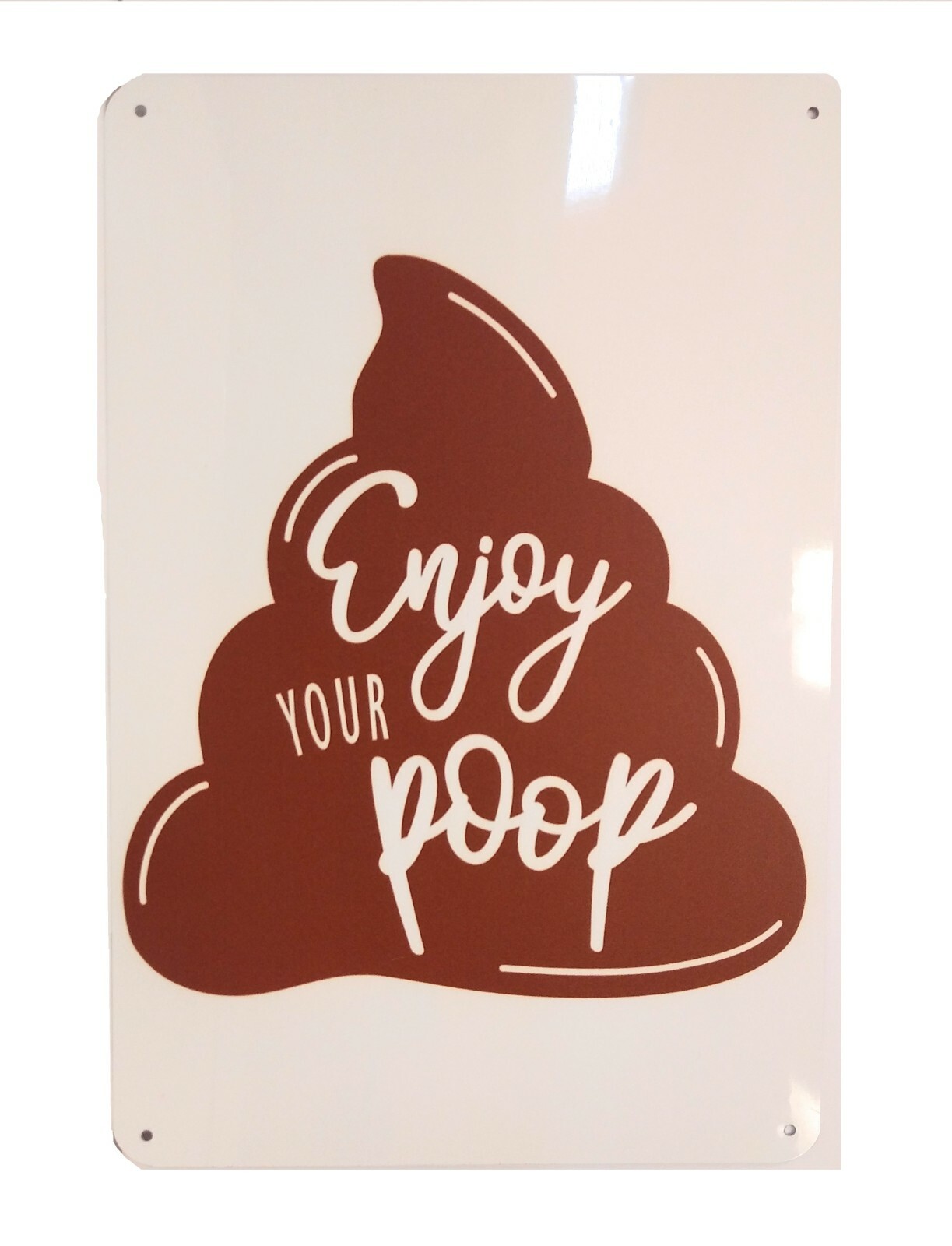 Enjoy Your Poop Funny Toilet Restroom Bathroom 8x12 Tin Sign Made from ...