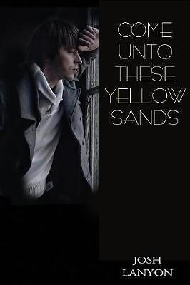 Come unto These Yellow Sands by Josh Lanyon (2017, Trade Paperback) for ...