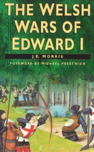 Welsh Wars of Edward I by John E. Morris (1998, Trade Paperback) for ...