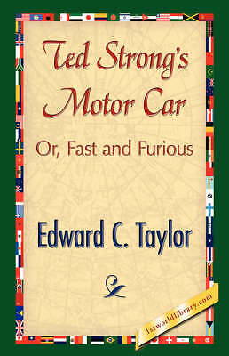 Ted Strong's Motor Car by Edward C Taylor, C Taylor Edward C Taylor ...