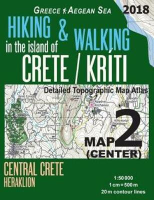 Hiking & Walking In The Island Of Crete/Kriti Map 2 (Center) Detailed ...