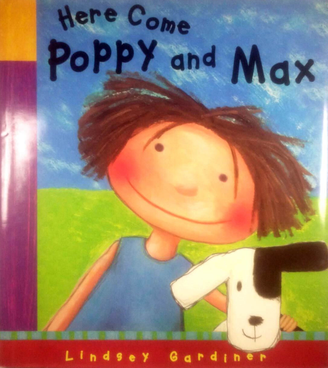 Here Comes Poppy and Max by Lindsey Gardiner / 2000 Hardcover 1st ...