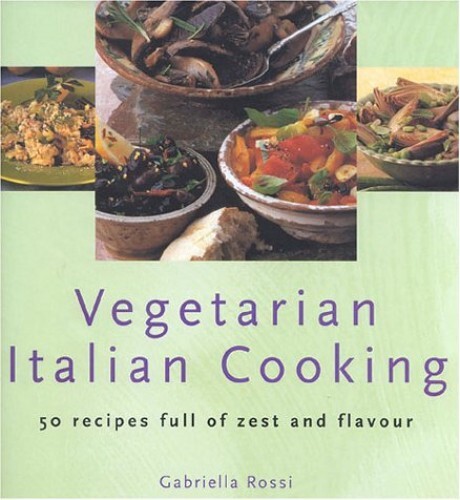 Vegetarian Italian Cooking by Rossi, Gabriella Hardback Book The Cheap ...