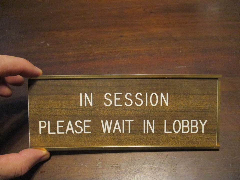IN SESSION PLEASE WAIT IN LOBBY ,NOT IN SESSION PLEASE KNOCK FLIP COURT ...