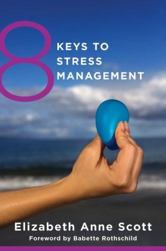 8 Keys to Stress Management by Scott, Elizabeth Anne 9780393708097| eBay
