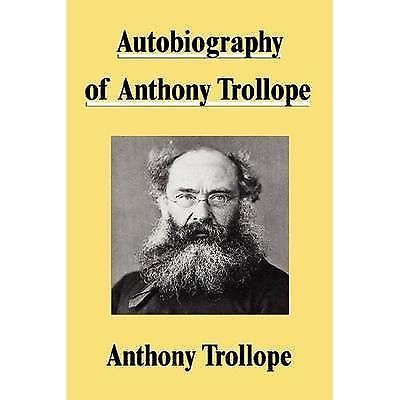 Autobiography of Anthony Trollope by Anthony Trollope (2007, Perfect ...