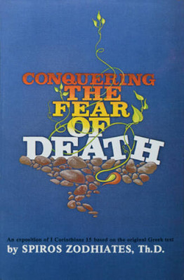 Conquering the Fear of Death - Paperback By Zodhiates, Spiros - GOOD ...