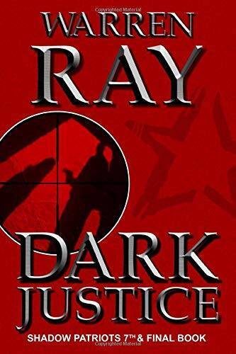 Dark Justice (The Shadow Patriots) - Paperback By Ray, Warren - GOOD ...