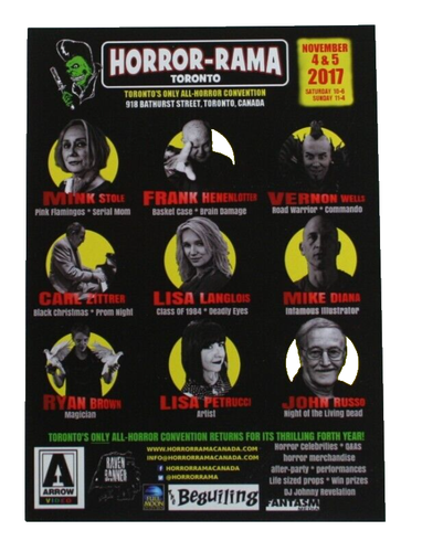 Horror-Rama Toronto 2017 Promo Card w/ guest Line-up John Russo Vernon Wells | eBay