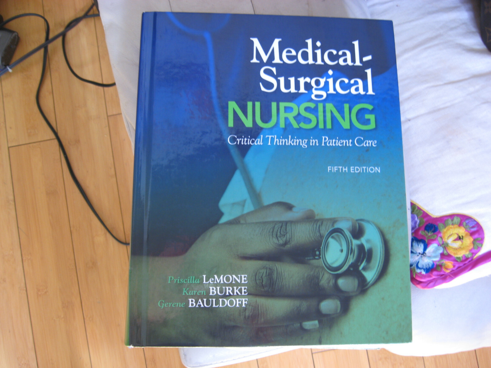 Medical-Surgical Nursing : Critical Thinking in Patient Care by Karen M ...