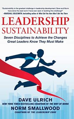 Leadership Sustainability: Seven Di..., Smallwood, Norm 9780071808521 ...