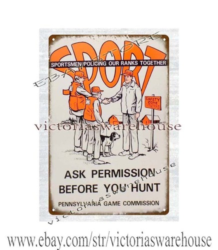 PA game hunting wildlife Ask Permission Before You Hunt metal tin sign ...