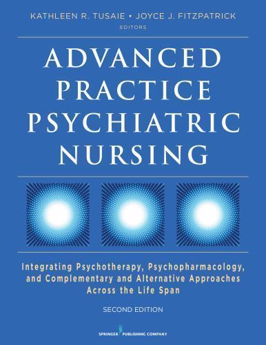 Advanced Practice Psychiatric Nursing, Second Edition : Integrating ...