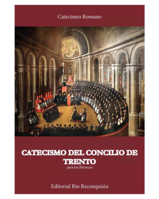 Catecismo del Concilio de Trento - Catecismo Romano - Ediciones Río ...