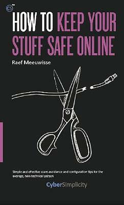How to Keep Your Stuff Safe Online by Raef Meeuwisse (Paperback, 2017 ...