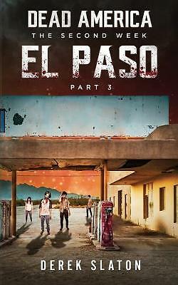 Dead America: El Paso - Pt. 3 by Derek Slaton (Paperback, 2020) for ...