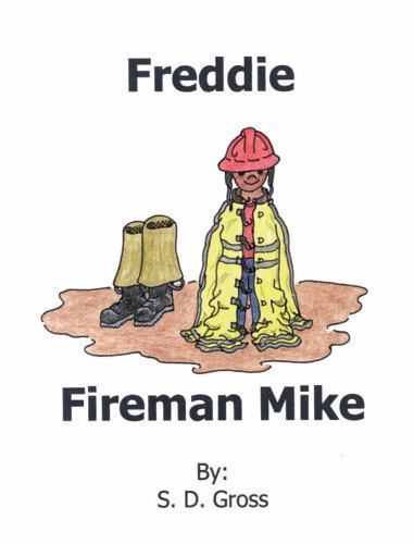 Freddie, Fireman Mike by Steven D. Gross (2012, Trade Paperback) for ...