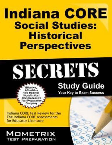 Indiana Core Social Studies - Historical Perspectives Secrets Study ...
