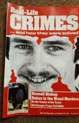 REAL-LIFE CRIMES UK No 51- Russell Bishop Babes In The Wood Murders | eBay