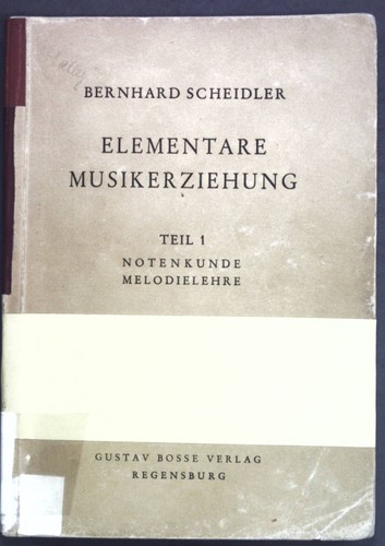 Notenkunde, Melodielehre; Elementare Musikerziehung, Teil 1; Scheidler ...