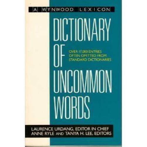 Dictionary of Uncommon Words (A Wynwood Lexicon) - Paperback - GOOD 9780922066636| eBay