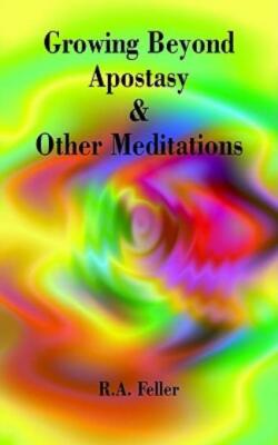 Growing Beyond Apostasy And Other Meditations 9781420802023| eBay