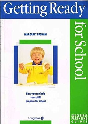 Getting Ready for School A Parents Guide Successful Parenting Guides ...