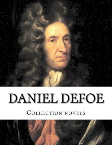 Daniel Defoe, Collection Novels by Daniel Dafoe (2014, Trade Paperback ...