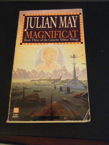 Galactic Milieu Trilogy: Magnificat Vol. 3 by Julian May (1997 ...