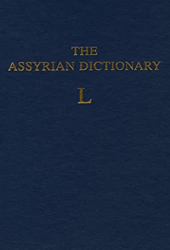 Assyrian Dictionary of the Oriental Institute of the University of ...