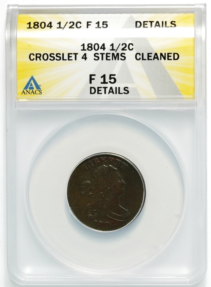 1804 Draped Bust Crosslet 4 & Stems Half Cent ANACS F-15 Details | eBay