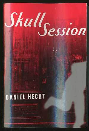 Daniel HECHT / Skull Session Uncorrected Proof 1st 1998 | eBay
