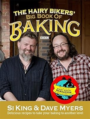The Hairy Bikers Big Book of Baking, Bikers, Hairy & King, Si & Myers ...