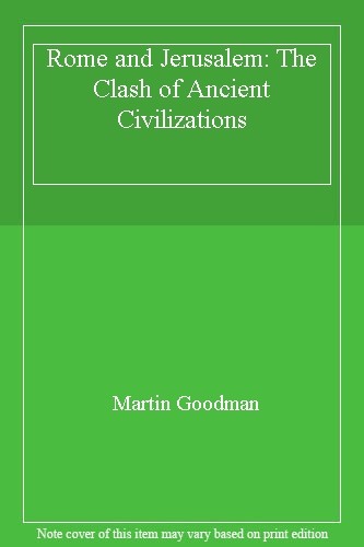 Rome and Jerusalem: The Clash of Ancient Civilizations By Marti ...