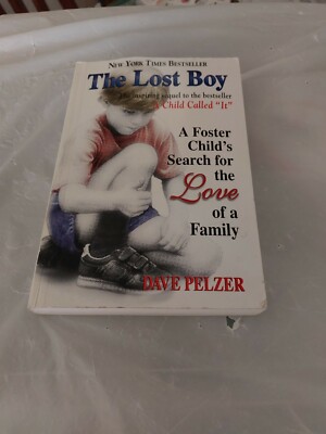 The Lost Boy: A Foster Child's Search for the Love of a Family , Dave ...