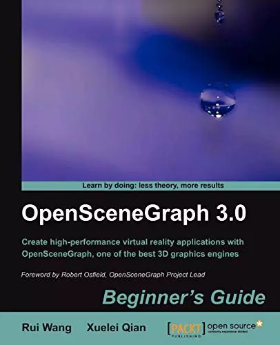 OpenSceneGraph 3.0: Beginner's Guide: Create high-performance virtual ...