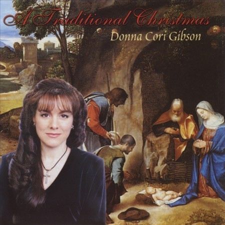 A Traditional Christmas by Donna Cori Gibson (CD, Nov-2009, CD Baby ...