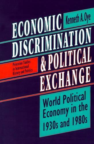 Kenneth A. Oye Economic Discrimination and Political E (Taschenbuch ...