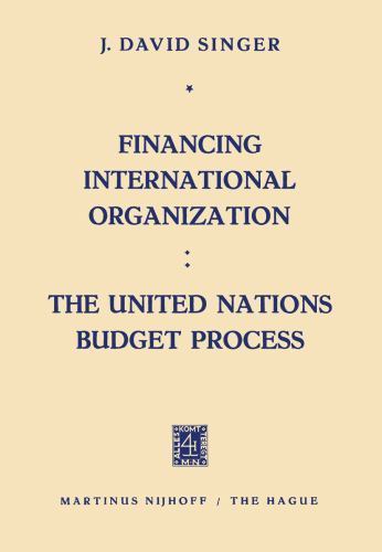 Financing International Organization : The United Nations Budget ...